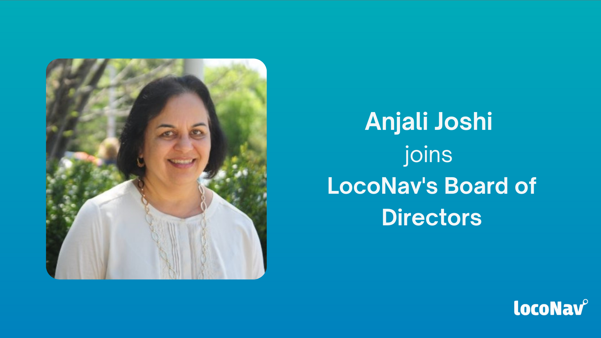 LocoNav announces the appointment of Anjali Joshi to its Board of ...