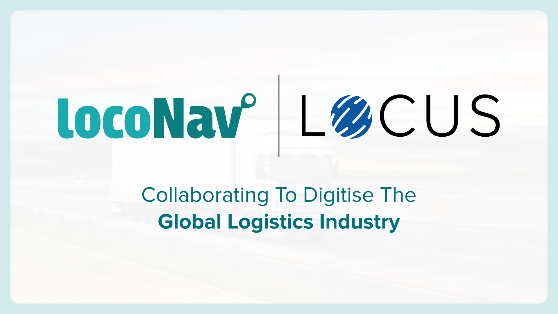 LocoNav Announces Collaboration With Locus To Digitise The Global ...