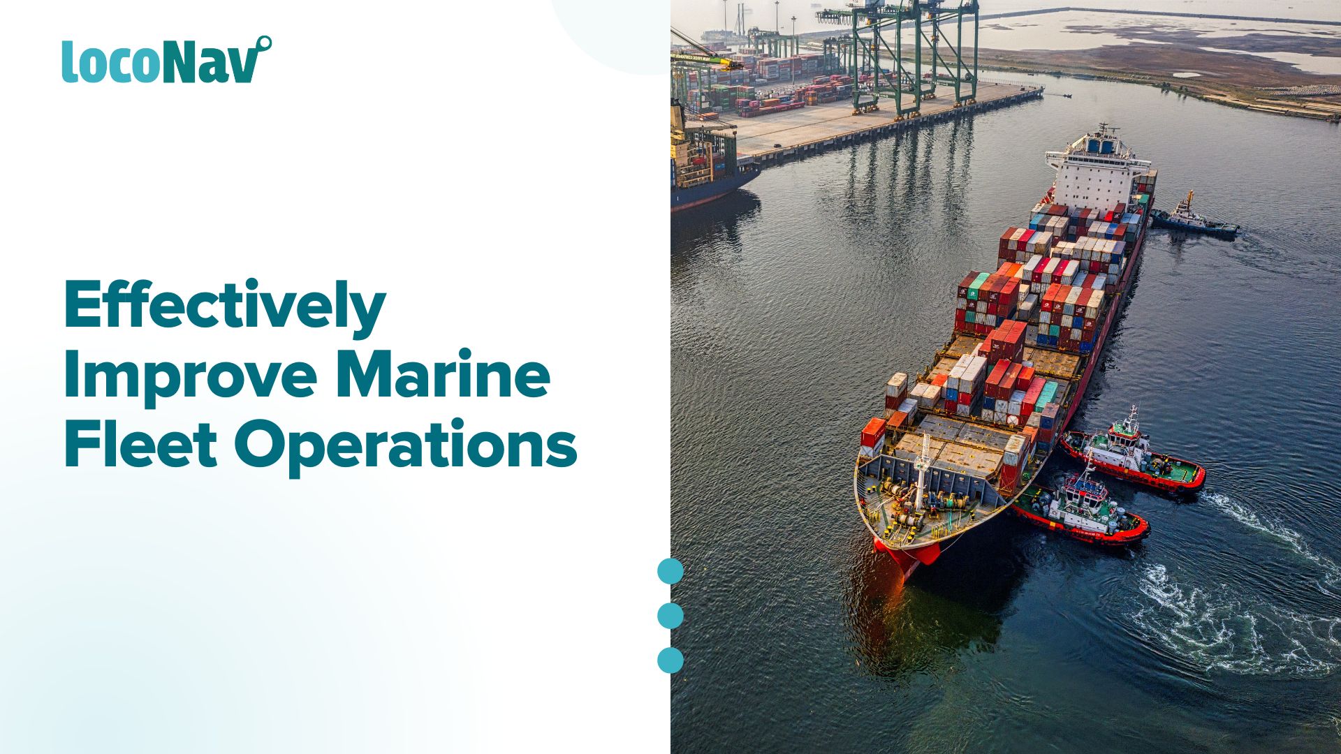 4 Ways To Optimise Maritime Fleet Management Operations - LocoNav Blog